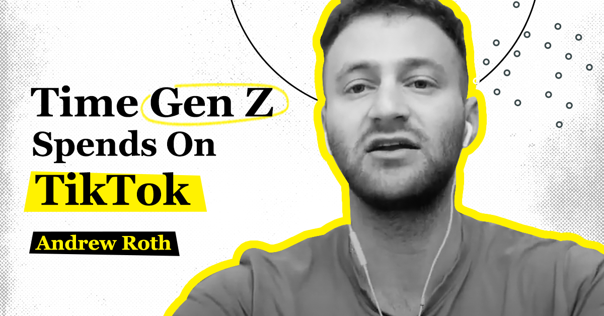 Time Gen Z spends on Tiktok - Sweathead